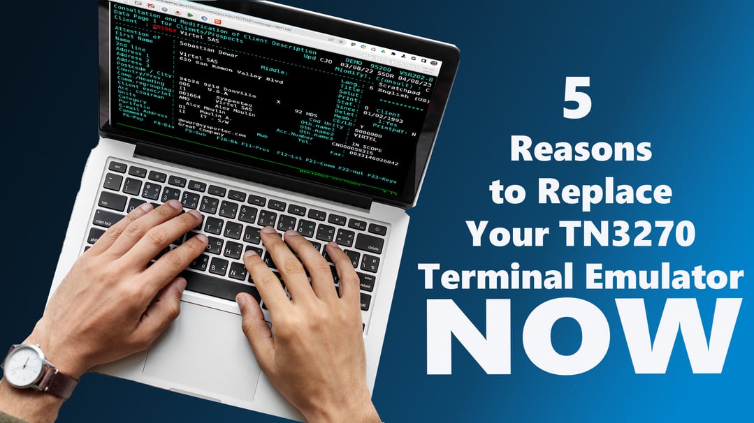 5 Reasons to Replace Your TN3270 Terminal Emulator NOW